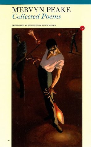 Collected Poems: Mervyn Peake by Mervyn Peake | Goodreads