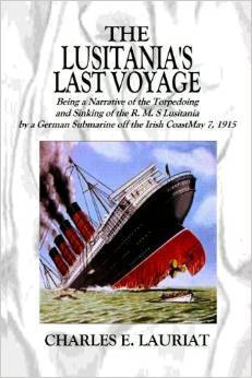 The Lusitania's Last Voyage by Charles E. Lauriat Jr. | Goodreads
