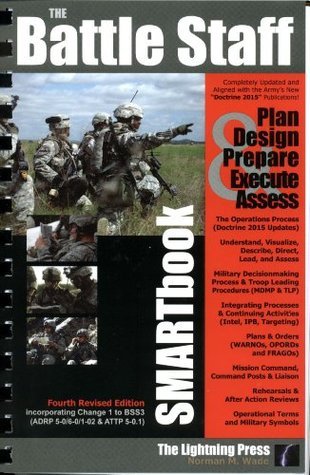 Battle Staff SMARTbook, 4th Rev. Ed Guide to Designing, Planning and ...