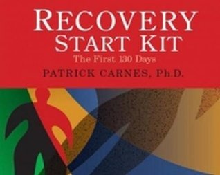 Recovery Start Kit by Patrick Carnes | Goodreads