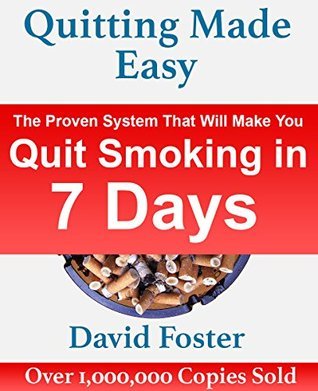 Quitting Made Easy: The Proven System That Will Make You Quit Smoking ...