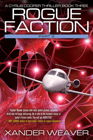 Rogue Faction Part 2 (Cyrus Cooper Thriller #3) by Xander Weaver ...
