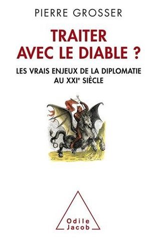 Traiter avec le diable by Pierre Grosser | Goodreads