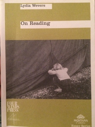 On Reading (Montana Estates Essay) by Lydia Wevers | Goodreads