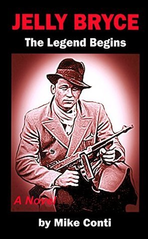 JELLY BRYCE: THE LEGEND BEGINS by Mike Conti | Goodreads
