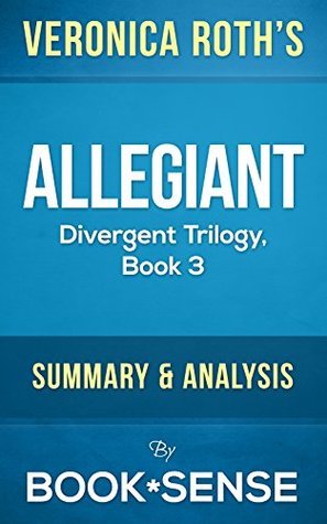 Allegiant: (Divergent Trilogy, Book 3) by Veronica Roth | Summary ...