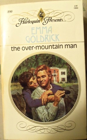 The Over-Mountain Man by Emma Goldrick | Goodreads