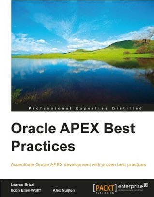 Oracle APEX Best Practices by Alex Nuijten | Goodreads