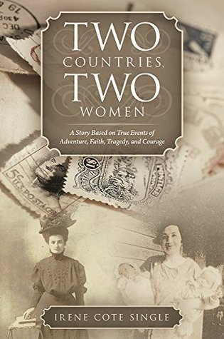 Two Countries, Two Women: A Story Based on True Events of Adventure ...