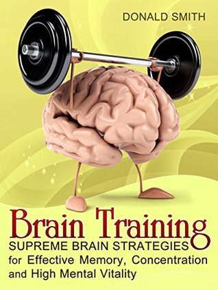 Brain Training by Donald Smith | Goodreads