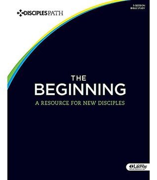 Disciple's Path #1: The Beginning: First Steps for New Disciples by ...