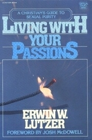 Living With Your Passions by Erwin W. Lutzer | Goodreads