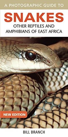 Photographic Guide to Snakes, Other Reptiles and Amphibians of East ...