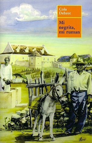 Mi negrita, mi ruman by Cola Debrot | Goodreads