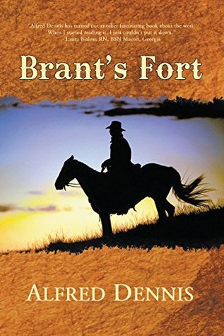 Brant's Fort by Alfred Dennis | Goodreads