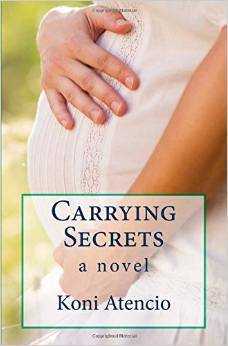 Carrying Secrets (Healed Hearts #2) by Koni Atencio | Goodreads
