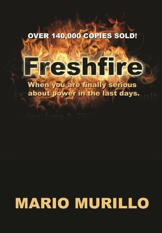 Fresh Fire: When you are finally serious about power in the last days ...