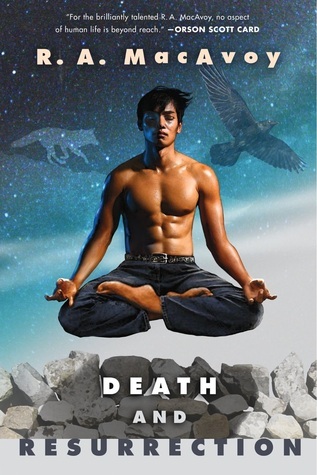 Death and Resurrection by R.A. MacAvoy | Goodreads