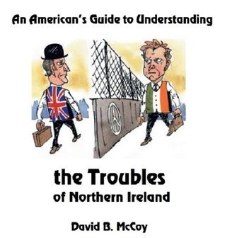 An American’s Guide to Understand the Troubles of Northern Ireland by ...