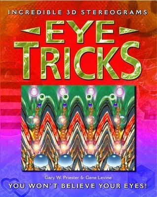 Eye Tricks by Gary W.;Levine Priester | Goodreads