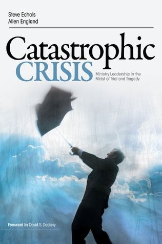 Catastrophic Crisis by Steve F. Echols | Goodreads