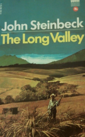The Long Valley by John Steinbeck | Goodreads