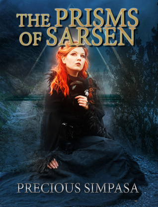The Prisms of Sarsen by Precious Simpasa | Goodreads