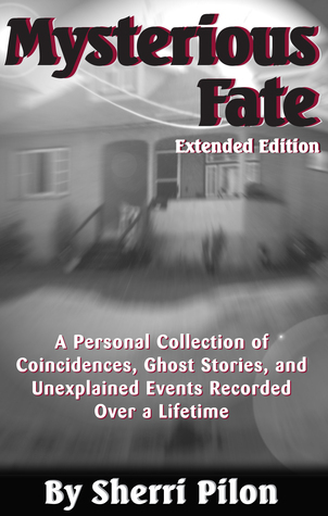 Mysterious Fate: Extended Edition by Sherri Pilon | Goodreads