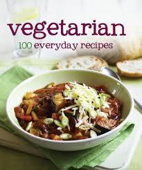 Vegetarian: 100 Everyday Recipes by Ivy Contract | Goodreads
