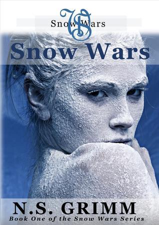 Snow Wars (The Snow Wars Series, #1) by N.S. Grimm | Goodreads