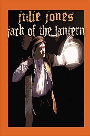 Jack of the Lantern by Julie M. Jones | Goodreads