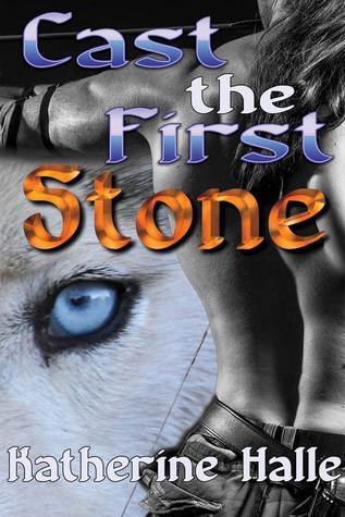 Cast the First Stone by Katherine Halle | Goodreads