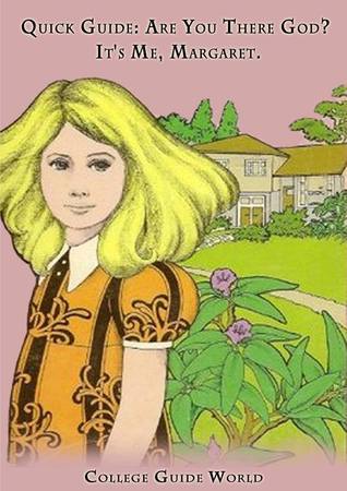 Quick Guide: Are You There God? It's Me, Margaret. by College Guide ...