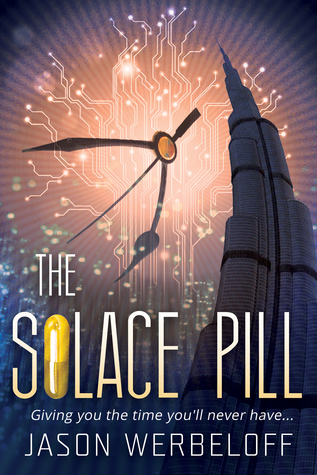 The Solace Pill by Jason Werbeloff | Goodreads