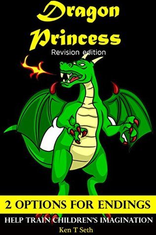Dragon Princess by Ken T. Seth | Goodreads