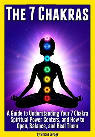 7 Chakras: A Guide to Understanding Your 7 Chakra Spiritual Power ...