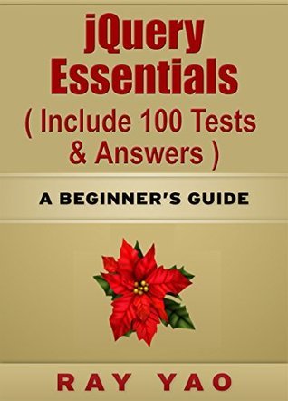 jQuery : jQuery for Beginner: A Beginner's Guide by Ray Yao | Goodreads