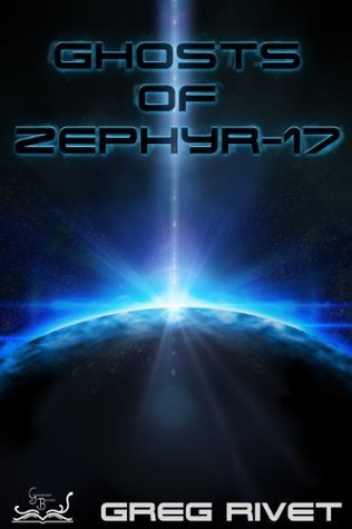 Metal on Metal: Ghosts of Zephyr-17 by Greg rivet | Goodreads