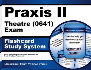 Praxis II Theatre (0641) Exam Flashcard Study System: Praxis II Test ...