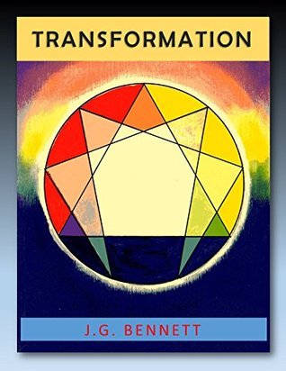 Transformation by J.G. Bennett | Goodreads