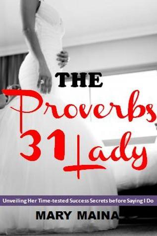 The Proverbs 31 Lady: Unveiling Her Timetested Success Secrets Before ...