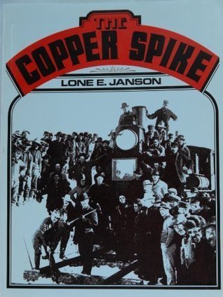 The copper spike by Lone E Janson | Goodreads
