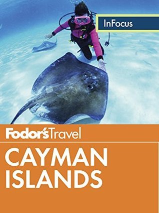 Fodor's In Focus Cayman Islands by Fodor's Travel Publications Inc ...