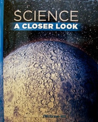 Science, A Closer Look, Grade 6, Student Edition by Macmillan ...