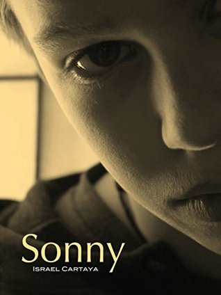 Sonny: Inspirada en una extraordinaria historia real. by Israel Cartaya ...