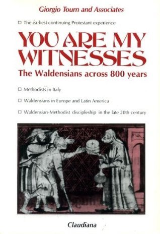 You Are My Witnesses : The Waldensians Across Eight by Giorgio Tourn ...