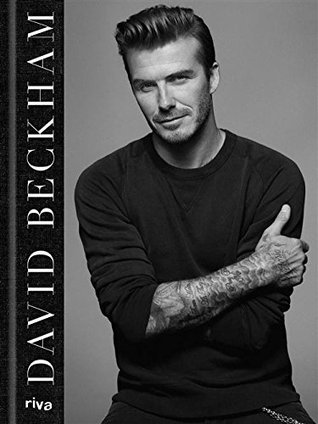 Beckham by David Beckham | Goodreads