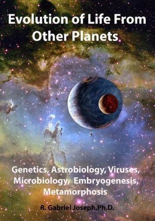Our Cosmic Ancestry: Origins, Evolution, Metamorphosis of Life.: Alien ...