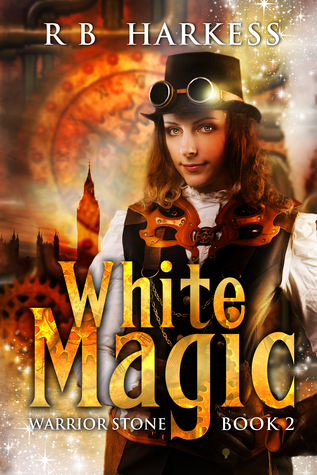 White Magic (Warrior Stone #2) by R.B. Harkess | Goodreads