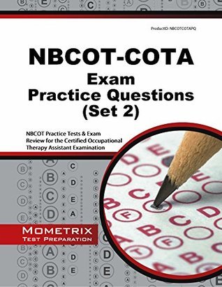NBCOT-COTA Exam Practice Questions: NBCOT Practice Tests & Exam Review ...